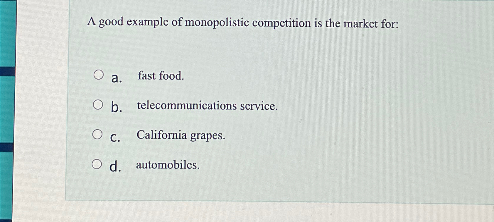 Solved A good example of monopolistic competition is the | Chegg.com