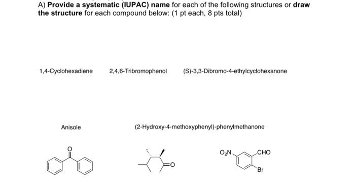 Solved A) Provide a systematic (IUPAC) name for each of the | Chegg.com