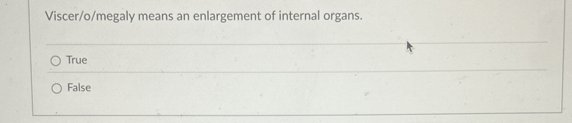 Solved Viscer/o/megaly means an enlargement of internal | Chegg.com
