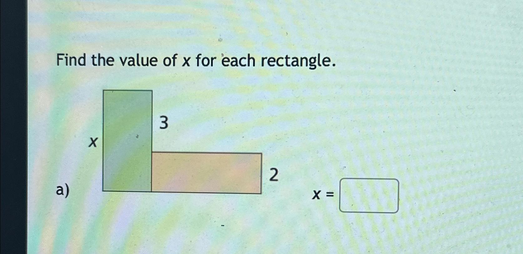 Solved Find the value of x ﻿for each rectangle.a)x= | Chegg.com
