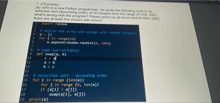 Solved 1. (10 points) (a) John is a new Python programmer. | Chegg.com