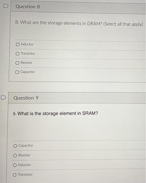 Solved 8. What are the storage elements in DRAM? (Select all | Chegg.com