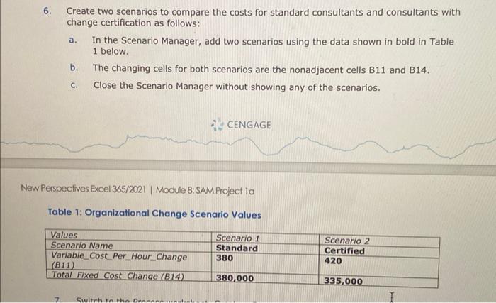 Solved 6 Create Two Scenarios To Compare The Costs For