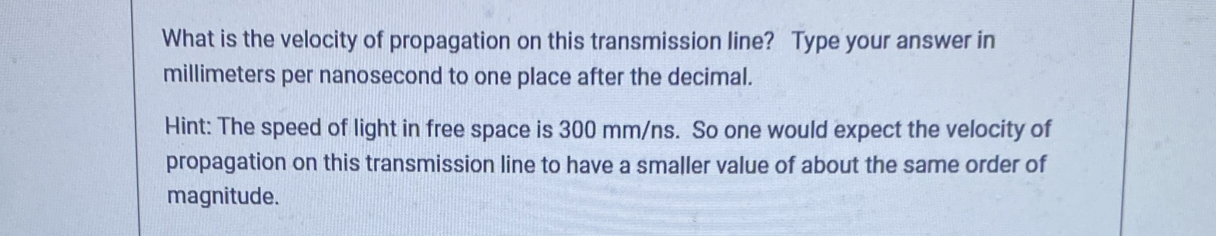 Solved What is the velocity of propagation on this | Chegg.com