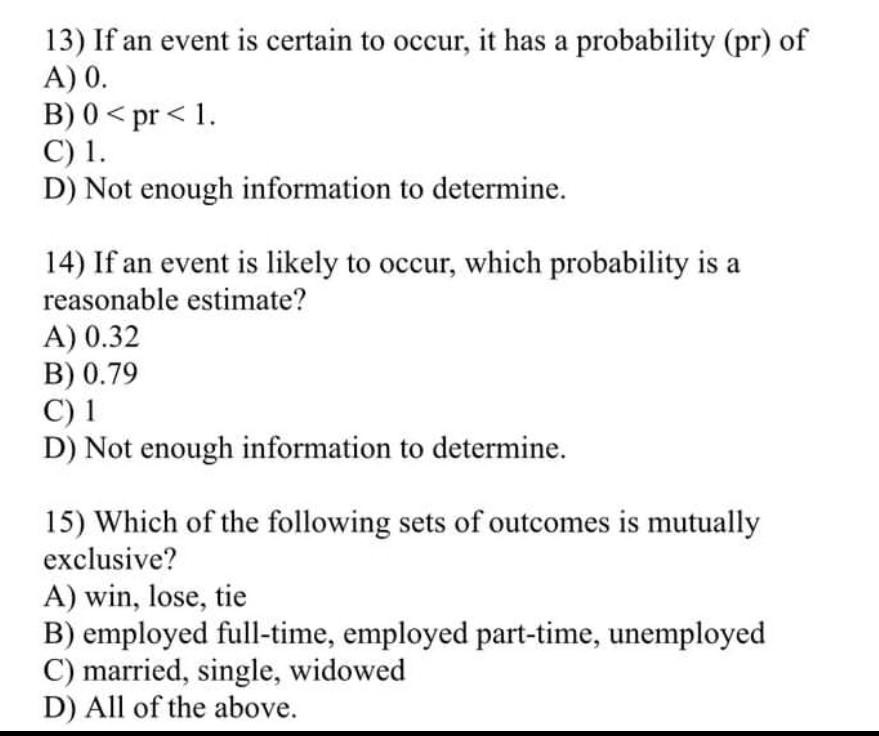 Solved 13) If an event is certain to occur, it has a | Chegg.com