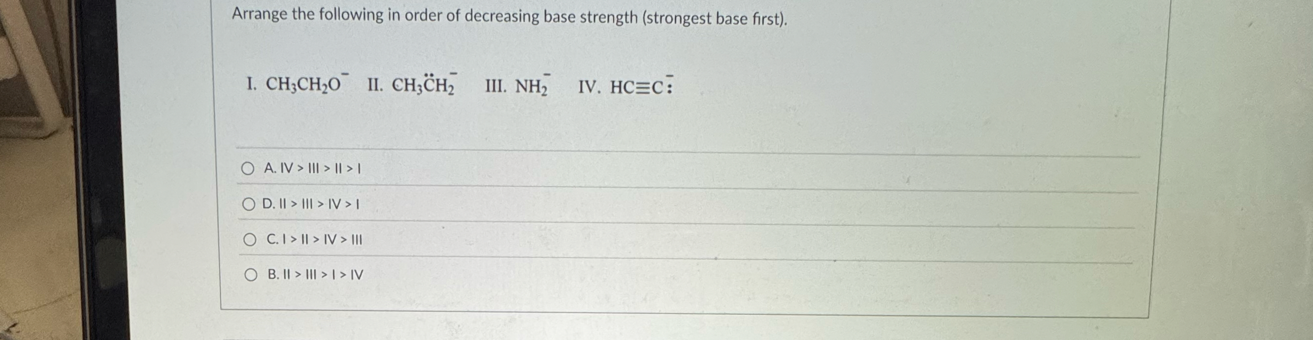 Solved Arrange the following in order of decreasing base | Chegg.com