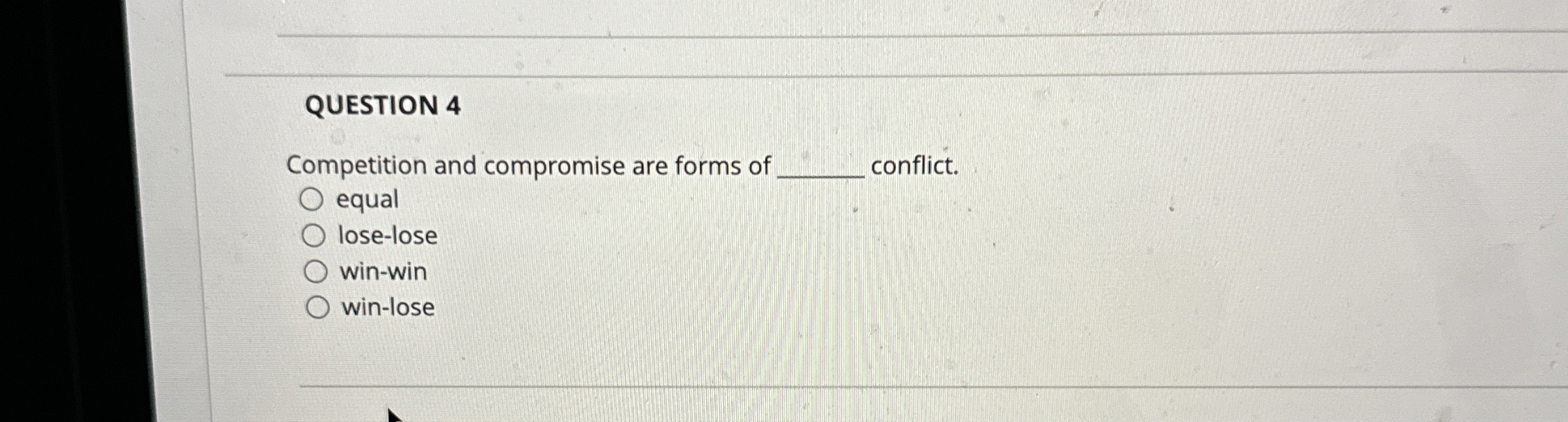 Solved QUESTION 4Competition and compromise are forms of | Chegg.com