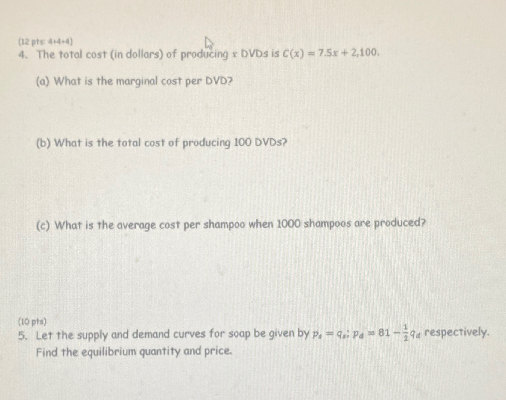 Solved (12 ﻿pts: 4+4*4)4. ﻿The total cost (in dollars) ﻿of | Chegg.com