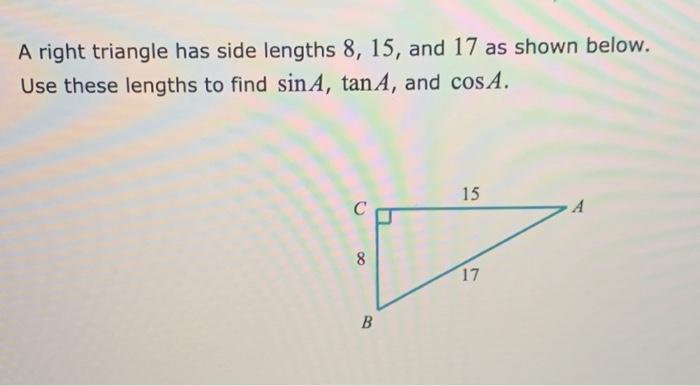 Solved A right triangle has side lengths 8,15 , and 17 as | Chegg.com