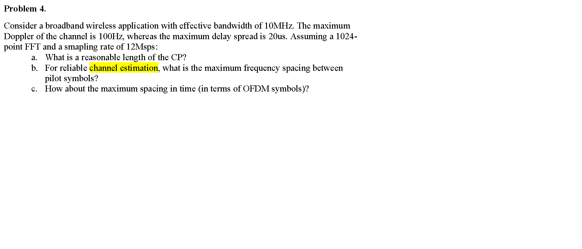 Solved Problem 4. ﻿Consider a broadband wireless application | Chegg.com
