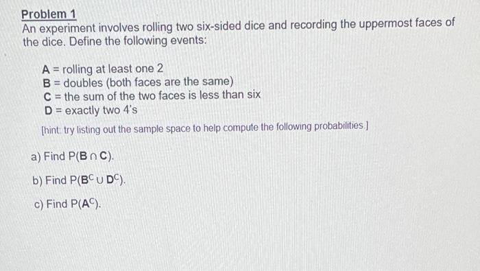 Solved Problem 1 An experiment involves rolling two | Chegg.com