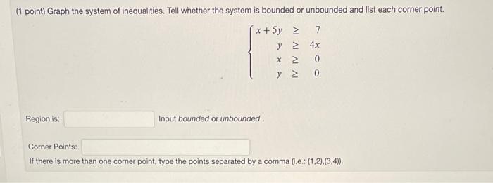 Solved (1 point) Graph the system: ⎩⎨⎧xyy8x+3y≥0≥0≤8≤88 List | Chegg.com