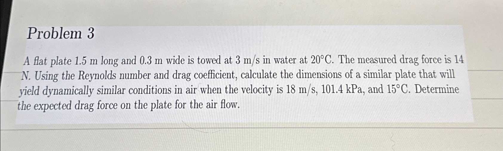 Solved Problem 3A flat plate 1.5m ﻿long and 0.3m ﻿wide is | Chegg.com
