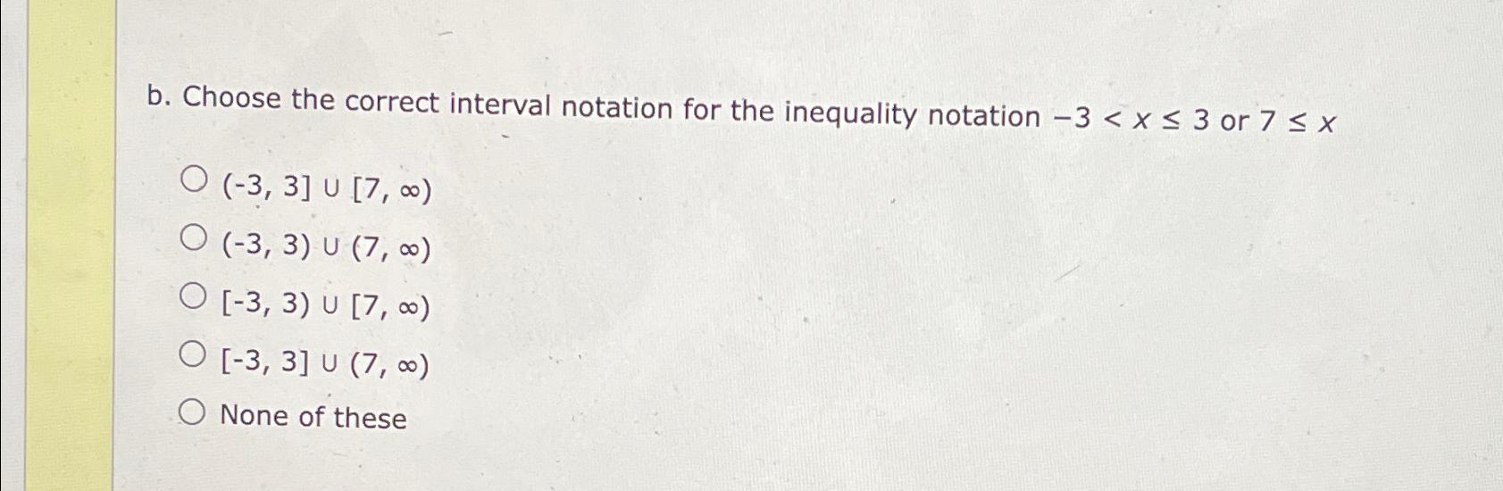 Solved b. ﻿Choose the correct interval notation for the | Chegg.com
