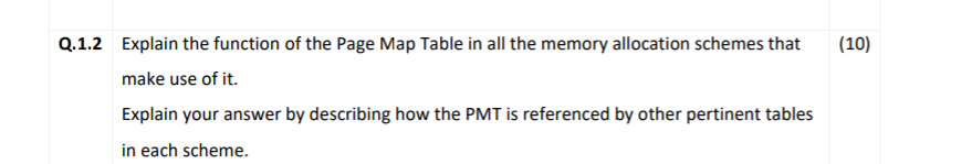 Solved (10) Q.1.2 Explain the function of the Page Map Table | Chegg.com