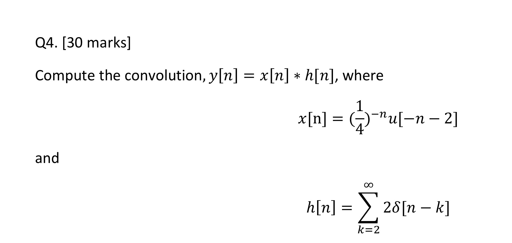 Solved Q4. [30 ﻿marks]Compute the convolution, | Chegg.com