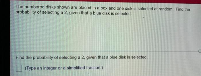 Solved The Numbered Disks Shown Are Placed In A Box And One 