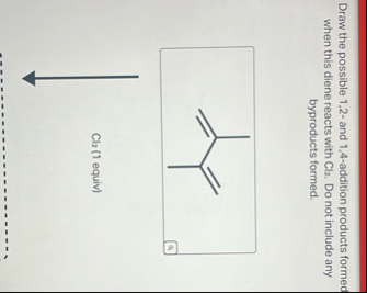 Solved Draw the possible 1.2-and 1.4-addition products | Chegg.com