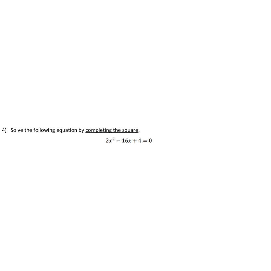 Solved Solve The Following Equation By Completing The Chegg
