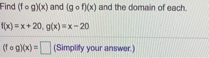 Solved Find (fog)(x) and (gof)(x) and the domain of each. | Chegg.com