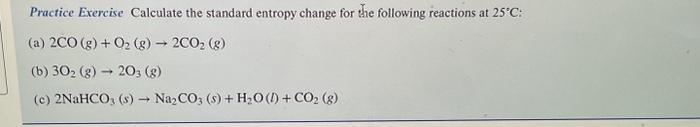 Solved Practice Exercise Calculate the standard entropy | Chegg.com