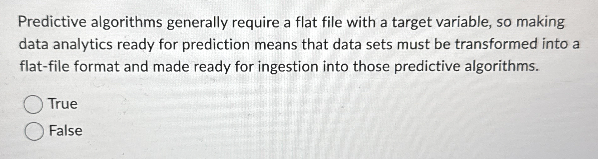 Solved Predictive algorithms generally require a flat file | Chegg.com