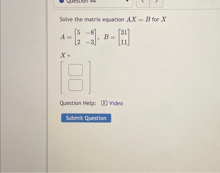 Solved Solve the matrix equation AX=B for X | Chegg.com
