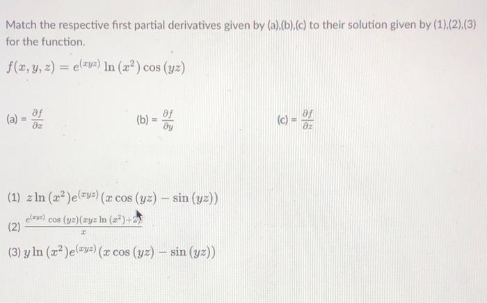 Solved Match the respective first partial derivatives given | Chegg.com