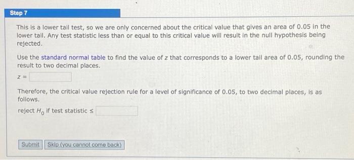 Solved Step 7 This is a lower tail test, so we are only | Chegg.com