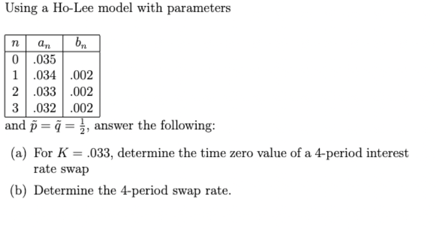 Solved Using a Ho-Lee model with | Chegg.com