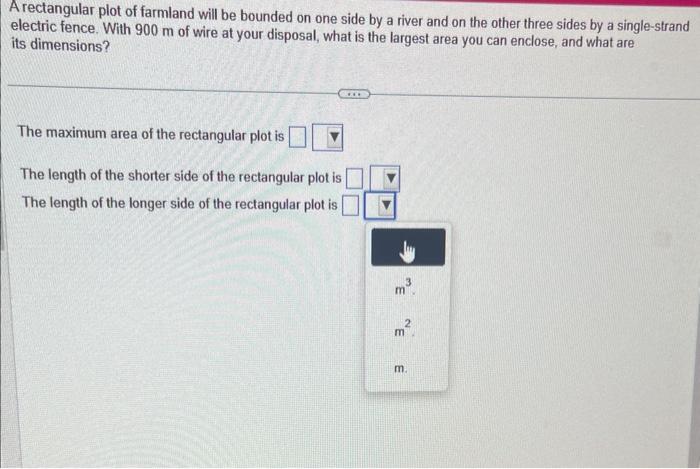 Solved A rectangular plot of farmland will be bounded on one | Chegg.com