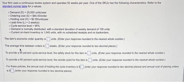 Solved Your firm uses a continuous review system and | Chegg.com