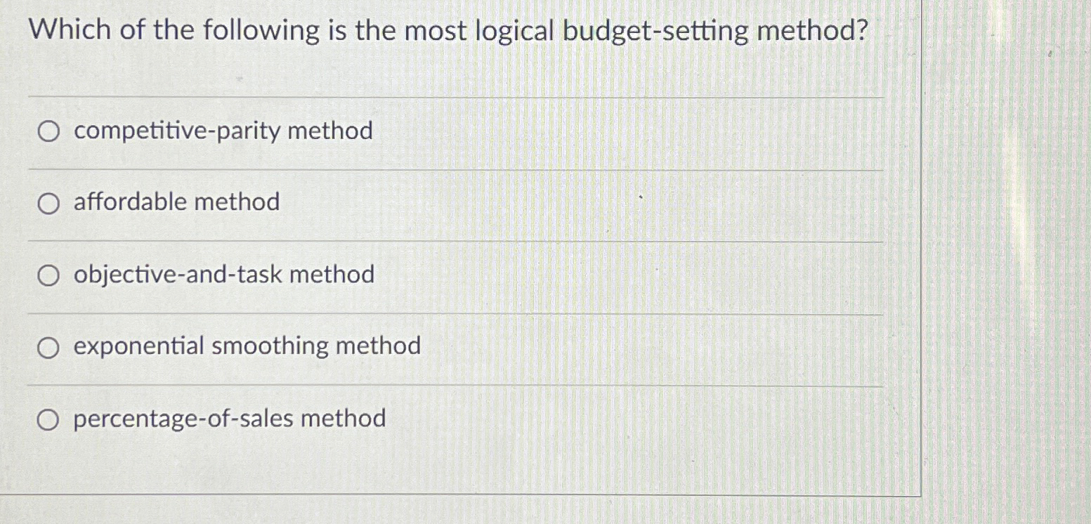 Solved Which of the following is the most logical | Chegg.com
