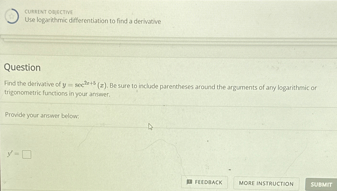 Solved CURRENT OBJECTIVEUse logarithmic differentiation to | Chegg.com