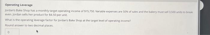 Solved Operating Leverage Jordan's Bake Shop has a monthly | Chegg.com