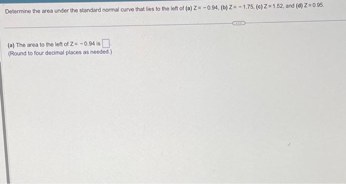 Solved Determine The Area Under The Standard Normal Curve