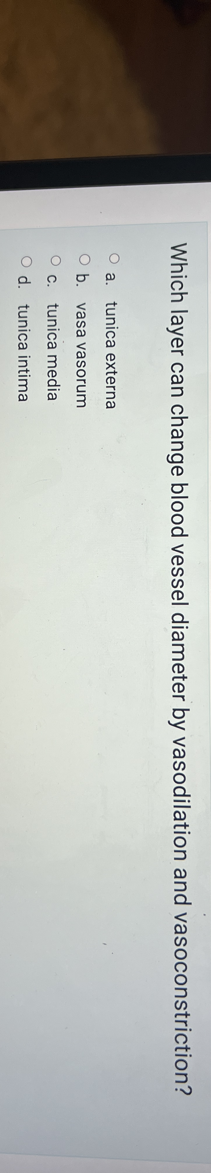 Solved Which layer can change blood vessel diameter by | Chegg.com