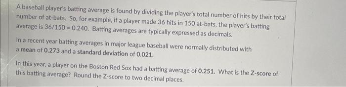 Solved A baseball player's batting average is found by | Chegg.com