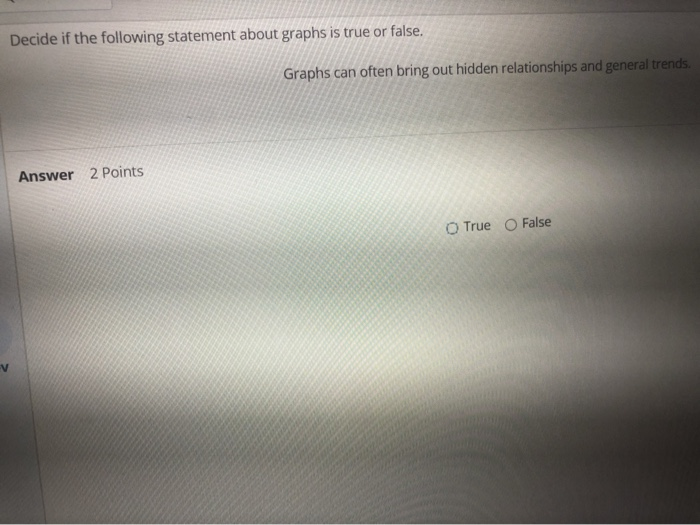 Solved Decide if the following statement about graphs is | Chegg.com