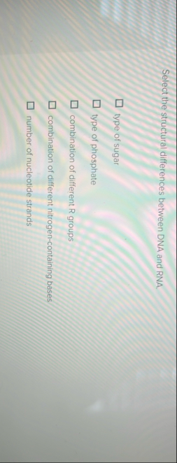 Solved Select the structural differences between DNA and | Chegg.com