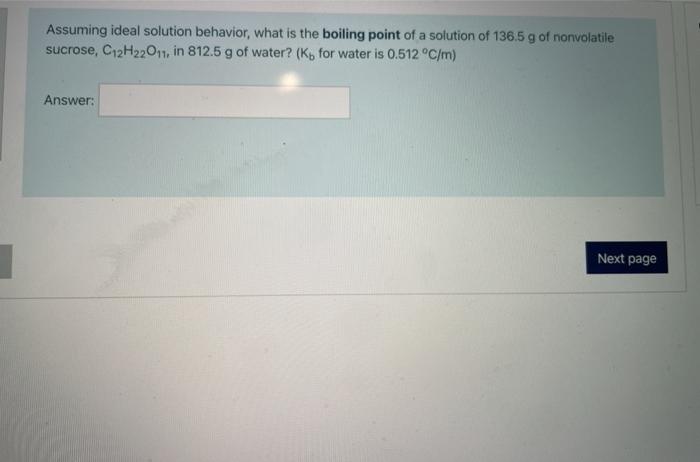 Solved Assuming ideal solution behavior, what is the boiling | Chegg.com