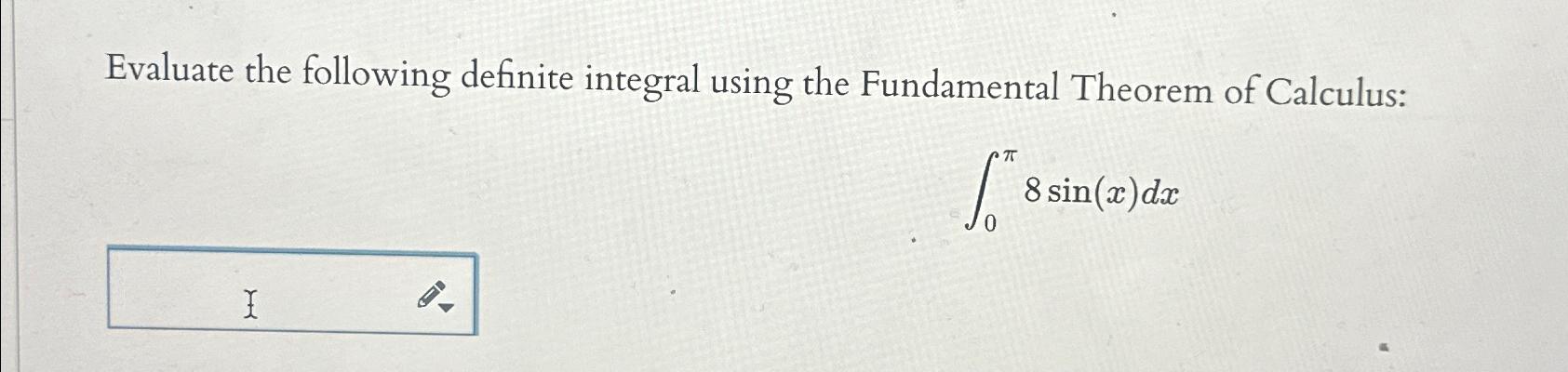 Solved Evaluate the following definite integral using the | Chegg.com