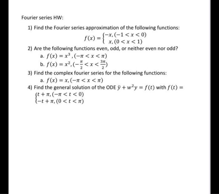 Solved Fourier series HW: 1) Find the Fourier series | Chegg.com