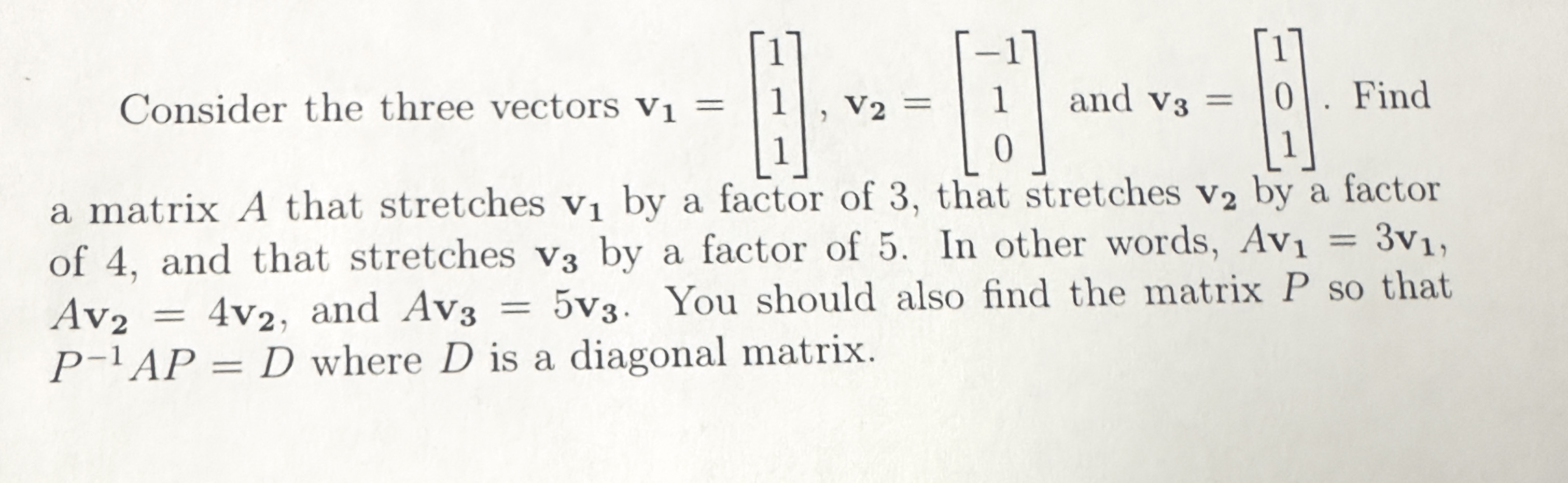 Solved Consider the three vectors v1=[111],v2=[-110] ﻿and | Chegg.com