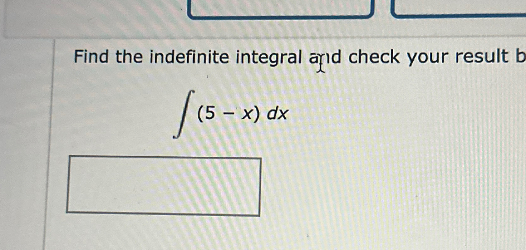 Solved Find the indefinite integral afld check your | Chegg.com