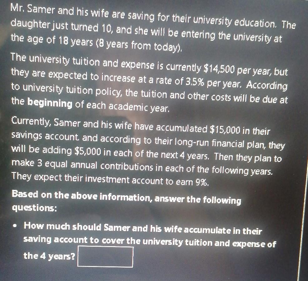Solved Mr. Samer and his wife are saving for their | Chegg.com