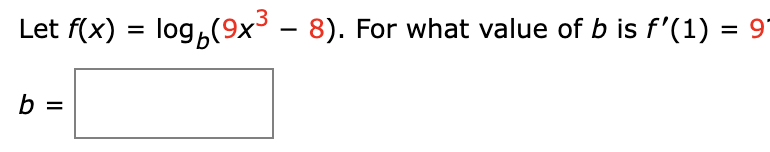 Solved Let f(x)=logb(9x3-8). ﻿For what value of b ﻿is | Chegg.com