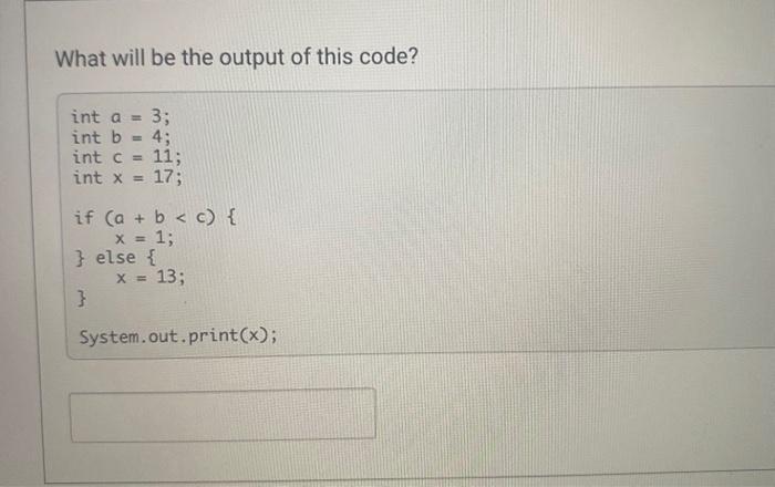 Solved What will be the output of this code? int a=3; int | Chegg.com