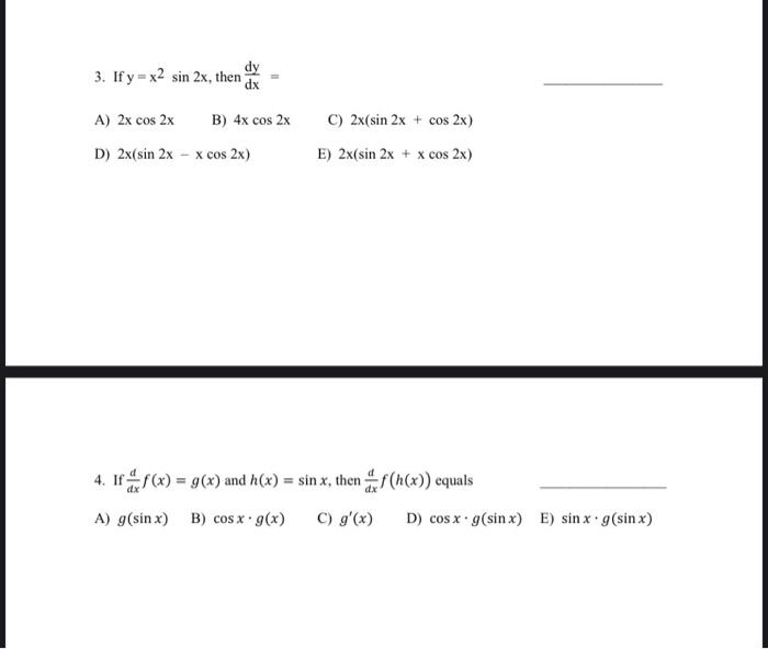 Solved dy 3. If y = x2 sin 2x, then dx A) 2x cos 2x B) 4x | Chegg.com