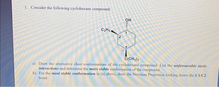 Solved 1. Consider the following cyclohexane compound: C₂H5 | Chegg.com